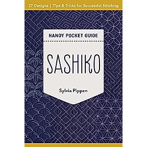Sashiko Handy Pocket Guide: 27 Designs, Tips & Tricks for Successful Stitching
