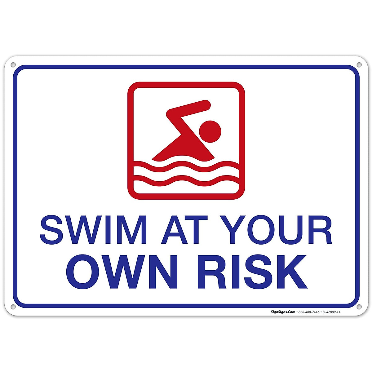 Swim at Your Own Risk Sign, Pool Sign, 10x14 Inches, Rust Free .040 Aluminum, Fade Resistant, Made in USA by Sigo Signs