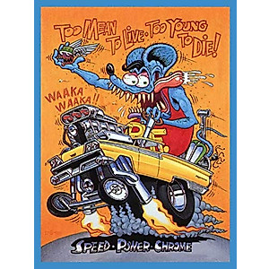 Wisesign Too Mean to Live Too Young to Die, Rat Fink, Ed Roth, Big Daddy, Daddy Roth, Metal Sign 8X12 Inches Funny Retro Signs