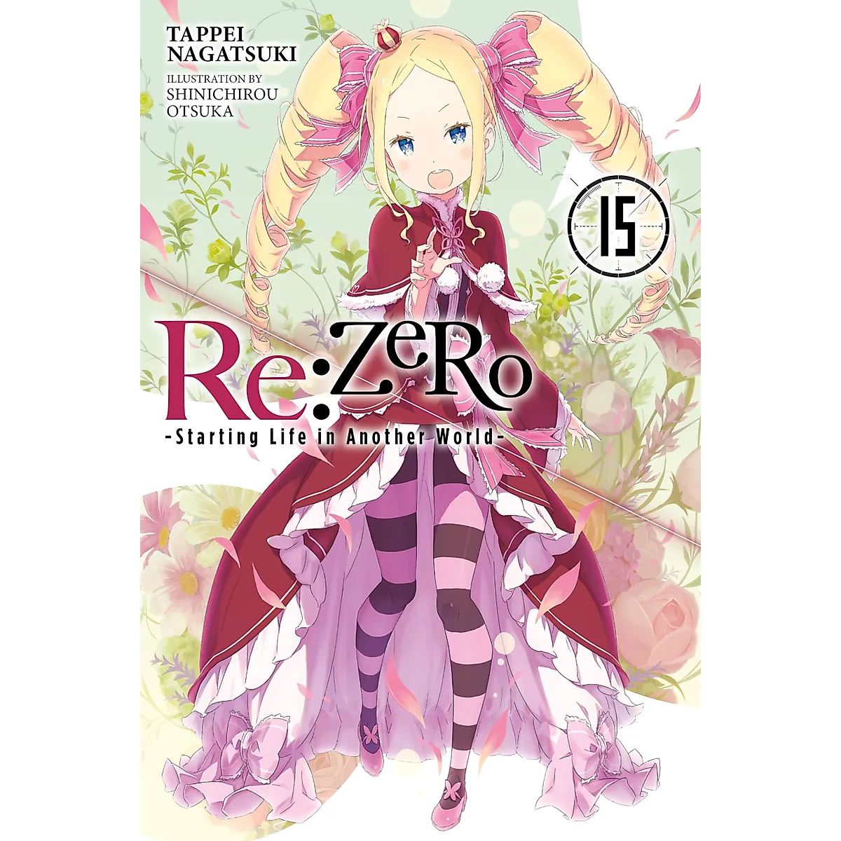 Re:ZERO -Starting Life in Another World-, Vol. 15 (light novel) (Volume 15) (Re:ZERO -Starting Life in Another World-, 15)