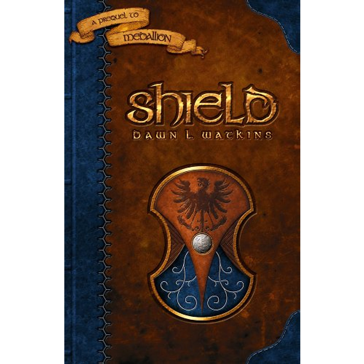 Shield: A Prequel to Medallion