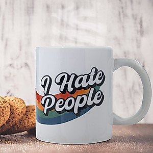 I Hate People Mug - Funny Coffee Mug, I Hate People Funny Mugs For Women Men, Sarcastic Mug Gag Gift For Sister, Friends, Coworker, Brother, Introvert, Ceramic Retro Coffee Mugs For Women 11oz White