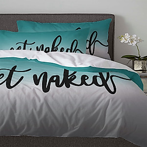 3 Piece Bedding Set Comforter Cover California King, Funny Get-Naked Words Ombre Turquoise Grey Gradient Color 3 pcs Duvet Cover Set with Zipper Closure for Childrens/Teens/Adults