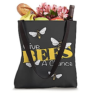 Give Bees A Chance Beekeeping Tote Bag