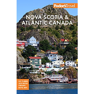 Fodor's Nova Scotia & Atlantic Canada: With New Brunswick, Prince Edward Island & Newfoundland (Full-color Travel Guide)