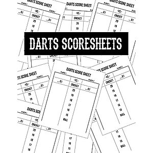 Darts Score Sheets: Score Cards for Dart Players | Scoring Pad Notebook | Score Record Keeper Book | Game Record Journal | Cricket or 501/301 Scoring | 8.5" x 11" - 100 Pages