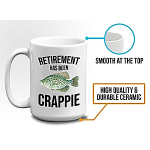 Fishing Lovers Coffee Mug 15Oz White - Retirement Has Been Crppie - Fisherman Fisher Boyfriend Lure Outdoorsmen Bass Pro Boat Lake Lovers Rod