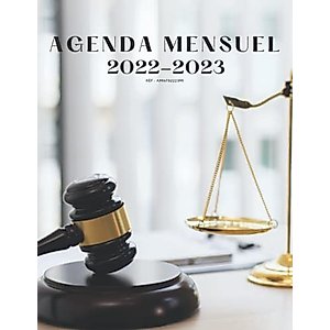 AGENDA MENSUEL 2022 - 2023: Large Planificateur pour organiser et gérer vos projets professionnels et RDVs pour les métier de justice : juges, ... 2022 à Decembre 2023 (French Edition)