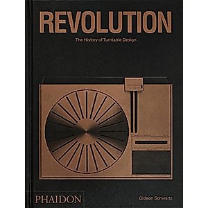 Revolution: The History of Turntable Design