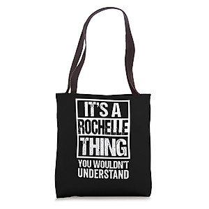 It's A Rochelle Thing You Wouldn't Understand First Name Tote Bag