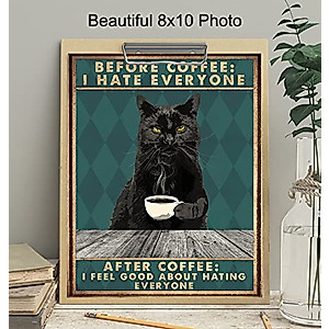Black cat Wall Art & Decor - Cat Room Decor - Cat Themed Gifts - Cat Lady Gifts for Women Men - Funny Quotes - Coffee Decor - Kitchen Art - Cute Cat Lover Gift - Cafe Wall Art - UNFRAMED 8x10