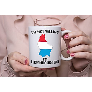 Funny Luxembourg Pride Coffee Mugs, I'm Not Yelling I'm Luxembourgish Mug, Gift Idea for Luxembourgish Men and Women Featuring the Country Map and Flag, Proud Patriot Souvenirs and Gifts