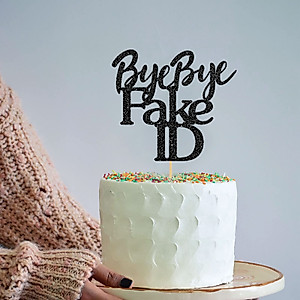 Helewilk Bye Bye Fake ID Cake Topper, Boy or Girl 18th 21st Birthday Cake Decor, Hello 21, Funny 21st Birthday Party Sign, Cheers to 18 19 21 Years Birthday, Happy 21st Birthday Party Supplies