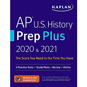 AP U.S. History Prep Plus 2020 & 2021: 3 Practice Tests + Study Plans + Review + Online (Kaplan Test Prep)