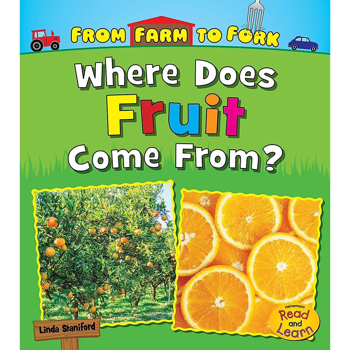 Where Does Fruit Come From? (From Farm to Fork: Heinemann Read and Learn)