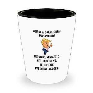 For Supervisor You're A Great Great Supervisor Not Fake News Believe Me Awesome Donald Trump Drinking Shot Glass Shooter Birthday Stocking S