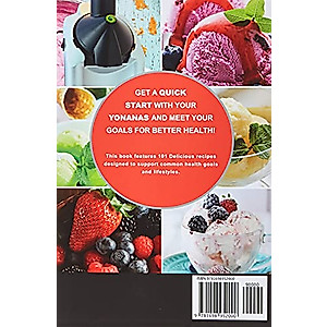 My Yonanas Frozen Treat Maker Soft Serve Ice Cream Machine Recipe Book, a Simple Steps Brand Cookbook: 101 Delicious Frozen Fruit & Vegan Ice Cream ... Simple Steps! (Sorbet Maker, Vegan Gifts)