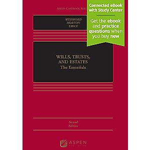 Wills, Trusts, and Estates: The Essentials [Connected eBook with Study Center] (Aspen Casebook)