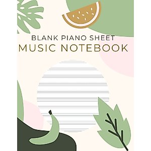 Blank Piano Sheet Music Notebook: Piano Manuscript Paper For Beginners And Intermediate, Piano Writing Notebook With 120 Pages 6 Staves Per Page, Full ... [Perfect Gift For Pianists & Piano Teachers]