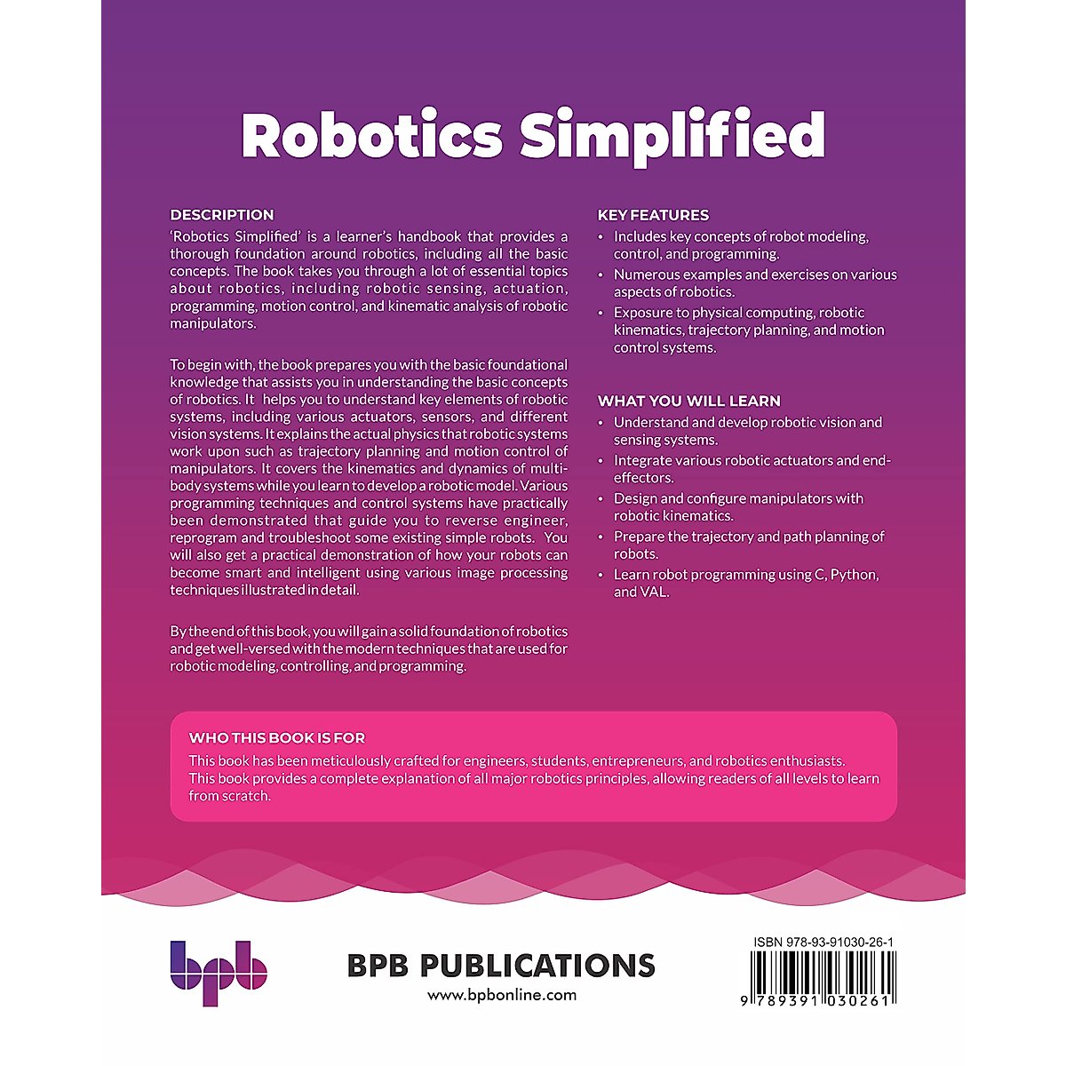 Robotics Simplified: An Illustrative Guide to Learn Fundamentals of Robotics, Including Kinematics, Motion Control, and Trajectory Planning (English Edition)