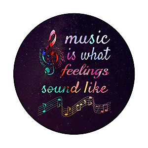 Music is What Feelings Sound Like Music PopSockets Grip and Stand for Phones and Tablets