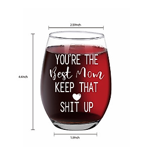 Gifts for Mom Wine Glass 15 oz - You’re the Best Mom Keep That Up, Stemless Clear Wine Glass from Daughter, Son, Husband to Wife, in Decorative Gift - Family, Friends, Funny Gifts for Mom