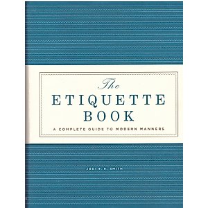 The Etiquette Book: A Complete Guide to Modern Manners