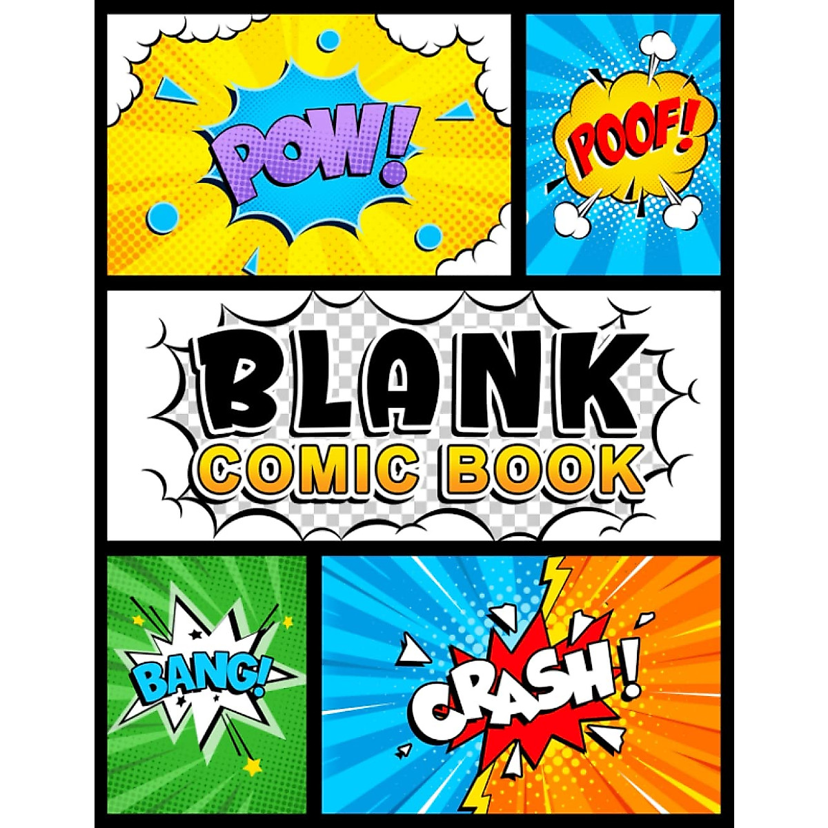 Blank Comic Book: Notebook with Blank Comic Templates To Create Your Own Comics, Variety Templates For Kids And Adults