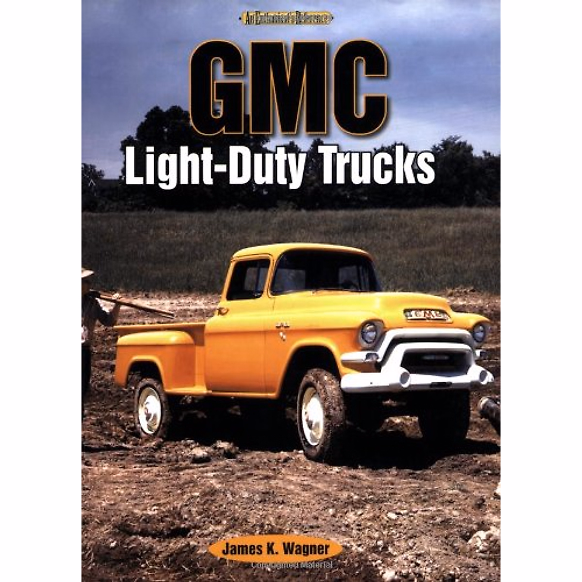 GMC Light-Duty Trucks: An Enthusiast's Reference