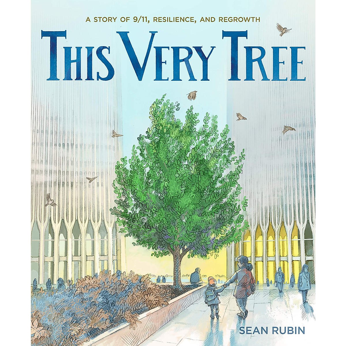 This Very Tree: A Story of 9/11, Resilience, and Regrowth