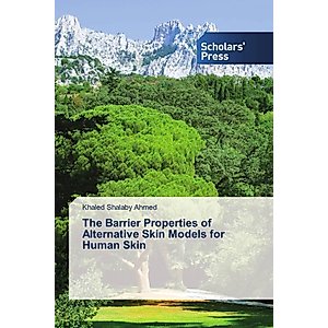 The Barrier Properties of Alternative Skin Models for Human Skin