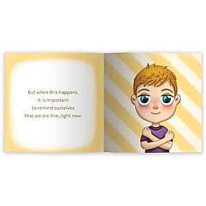 Right Now I Am Fine - An Anxiety Book for Kids Ages 3-8 that Teaches How to Overcome Worry and Stress with Practical Calming Techniques - A Children's Book that Helps Promote a Calm & Peaceful Mind