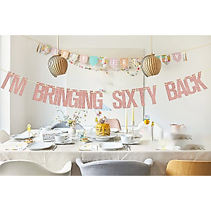 I'm Bringing Sixty Back Banner, 60th Birthday Decorations, Cheers to 60 Years/I'm 60, Funny Sixty Birthday Party Decors, 60th Anniversary and Birthday Party Supplies Rose Gold Glitter