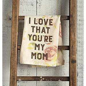 Primitives by Kathy Rustic Dish Towel, 28"x 28", I Love That You're My Mom