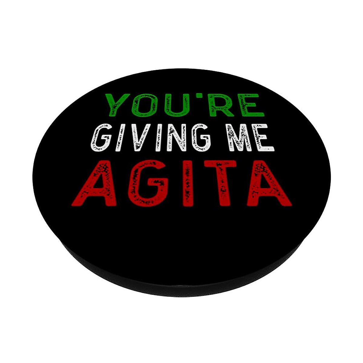 You're Giving Me Agita Funny Italian Saying PopSockets Standard PopGrip