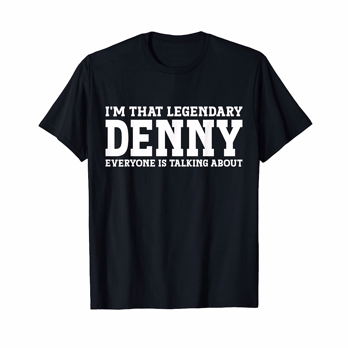 Denny Personal Name First Name Funny Denny T-Shirt
