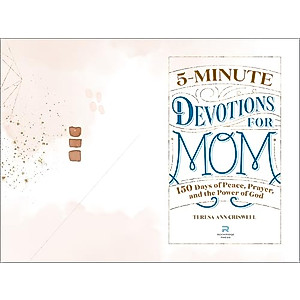 5-Minute Devotions for Mom: 150 Days of Peace, Prayer, and the Power of God
