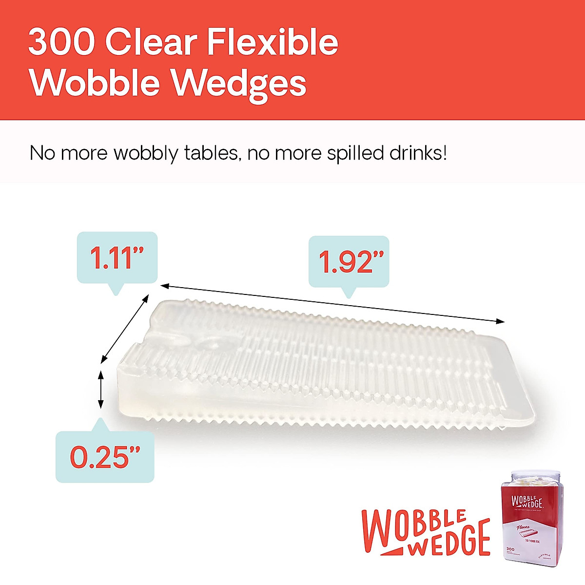 Wobble Wedges Flexible Plastic Shims, 300 Pack - MADE IN USA, Multi-Purpose Shim Wedges for Home Improvement & Work - Plastic Wedge, Table Shims for Leveling, Toilet Shims & Furniture Levelers - Clear