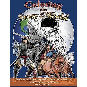 Coloring the Story of the World: 60 Coloring Pages inspired by Susan Wise Bauer's The Story of the World