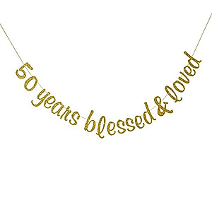 50 Years Blessed & Loved Bunting Banner - 50th Anniversary Birthday Wedding Party Decorations - Gold Glitter