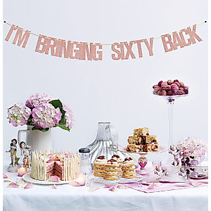 I'm Bringing Sixty Back Banner, 60th Birthday Decorations, Cheers to 60 Years/I'm 60, Funny Sixty Birthday Party Decors, 60th Anniversary and Birthday Party Supplies Rose Gold Glitter