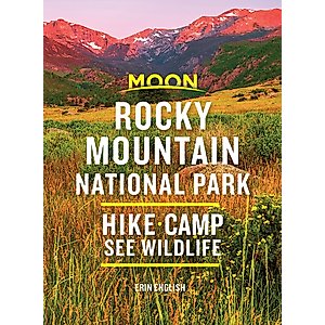 Moon Rocky Mountain National Park: Hike, Camp, See Wildlife (Travel Guide)