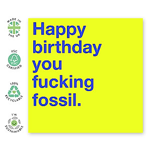 CENTRAL 23 - Funny Birthday Card - “F**king Fossil” - Nice & Naughty - For Him & Her Men Women Best Friend Brother Sister Mom Dad 21st 30th 40th Jokes Banter Witty - Comes With Fun Stickers
