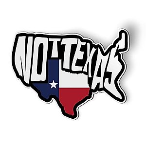 Not Texas Texas Funny USA Map Native Texan - 5.5" Magnet for Car Locker Refrigerator