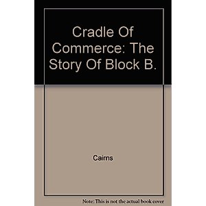 Cradle of Commerce The Story of Block B