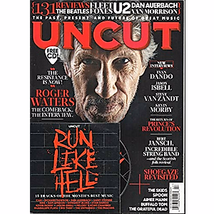 UNCUT MAGAZINE, RUN LIKE HELL * THE RESISTANCE IS NOW ! JULY, 2017 FREE CD