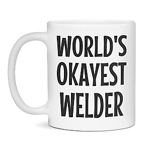 World's Okayest Welder Coffee Mug Funny Gift, 11-Ounce White