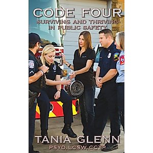 Code Four: Surviving and Thriving in Public Safety