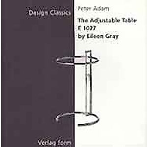 The Adjustable Table E1027 (Design Classics Series)