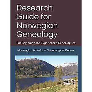 Research Guide for Norwegian Genealogy: For Beginning and Experienced Genealogists